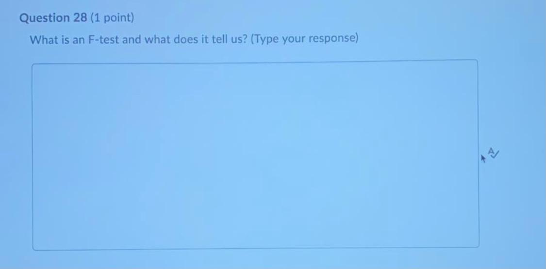 Solved Question 28 1 Point What Is An F test And What Does Chegg