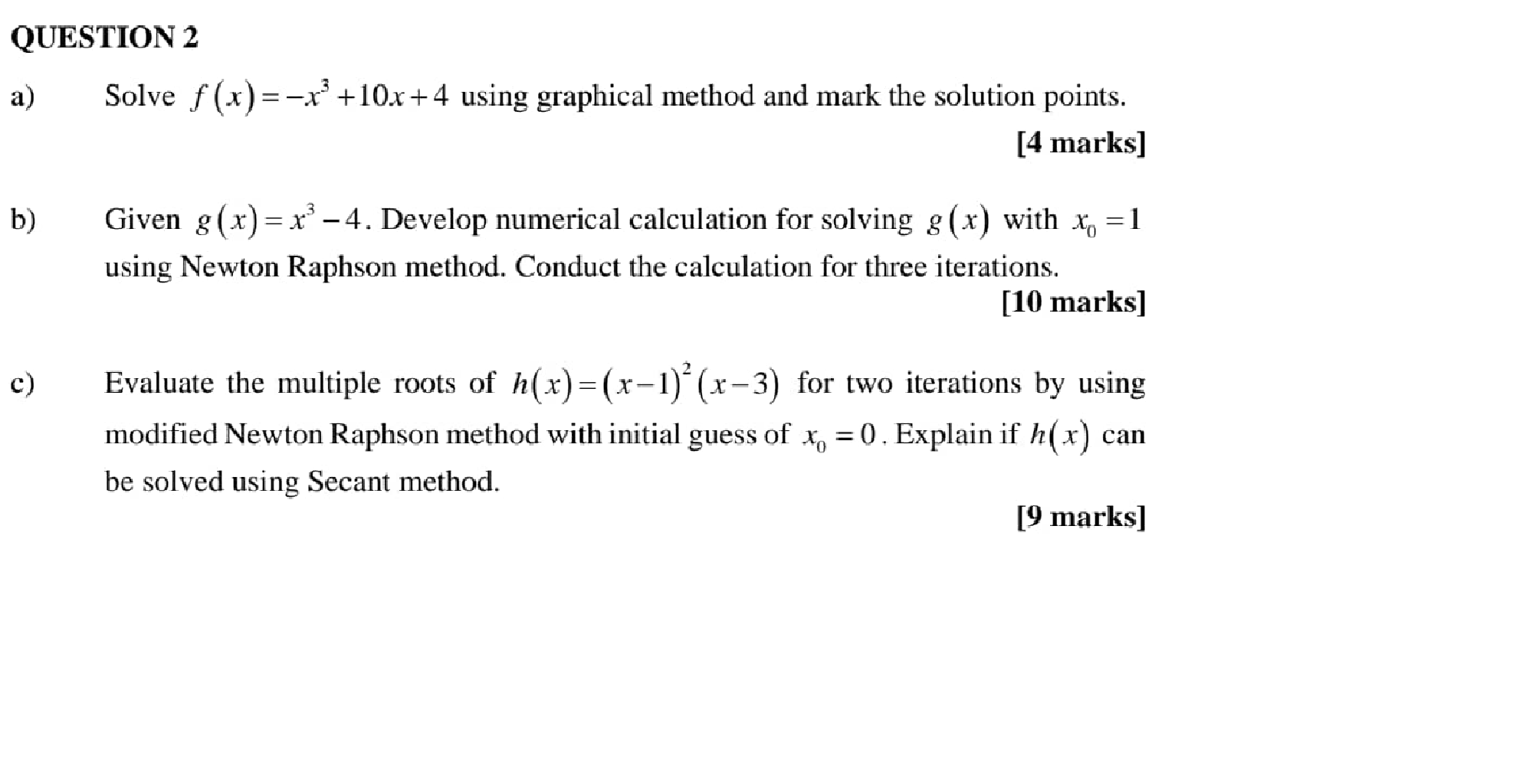 Solved QUESTION 2 a) Solve f(x)=-x° +10x + 4 using graphical | Chegg.com
