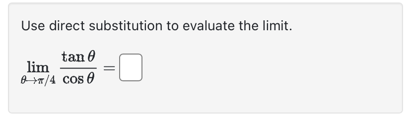 Solved Use direct substitution to evaluate the limit. | Chegg.com