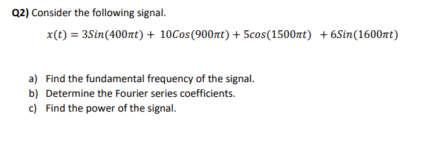 Solved Q2) Consider the following signal. | Chegg.com