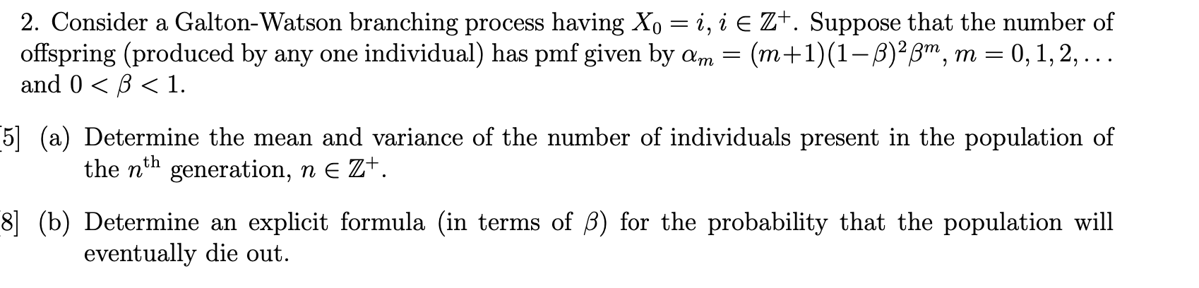 2. Consider a Galton-Watson branching process having | Chegg.com