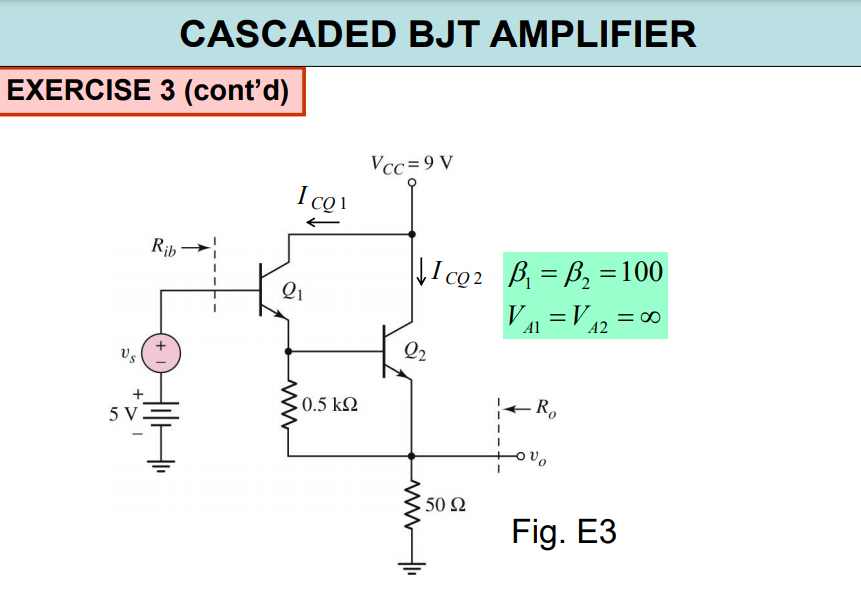Solved CASCADED BJT AMPLIFIER EXERCISE 3 (cont'd) Vcc=9V I | Chegg.com