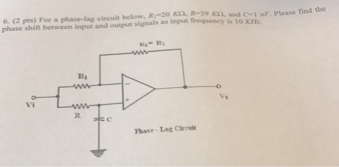 Solved 6. (2 pts) For a phase-lag circuit below, R-20 KQ, | Chegg.com