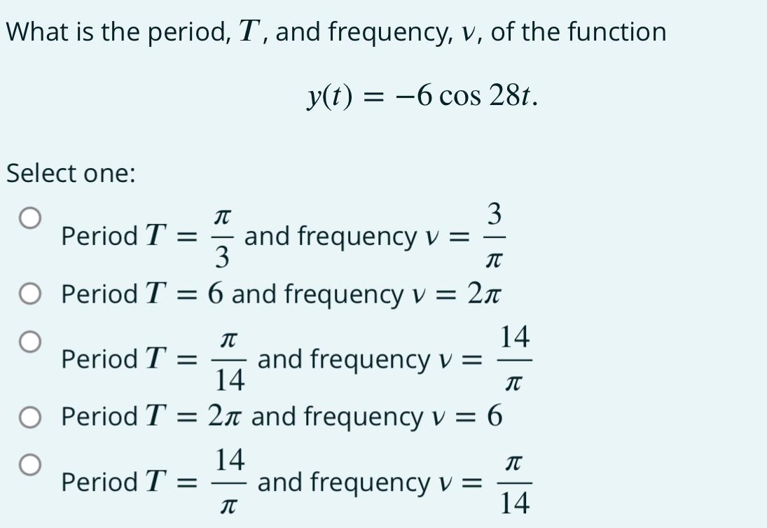 Solved What is the period, T, and frequency, v, of the | Chegg.com