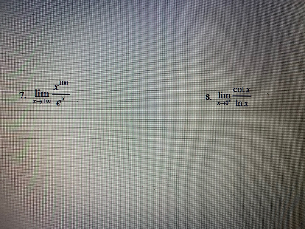 Solved cotx 7. lim 12+00 et 8. lim x=0+ In x tel lim 240 | Chegg.com