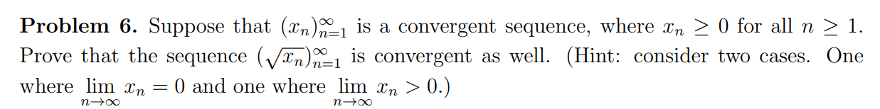 Solved Problem 6. Suppose that (xn)n=1∞ is a convergent | Chegg.com