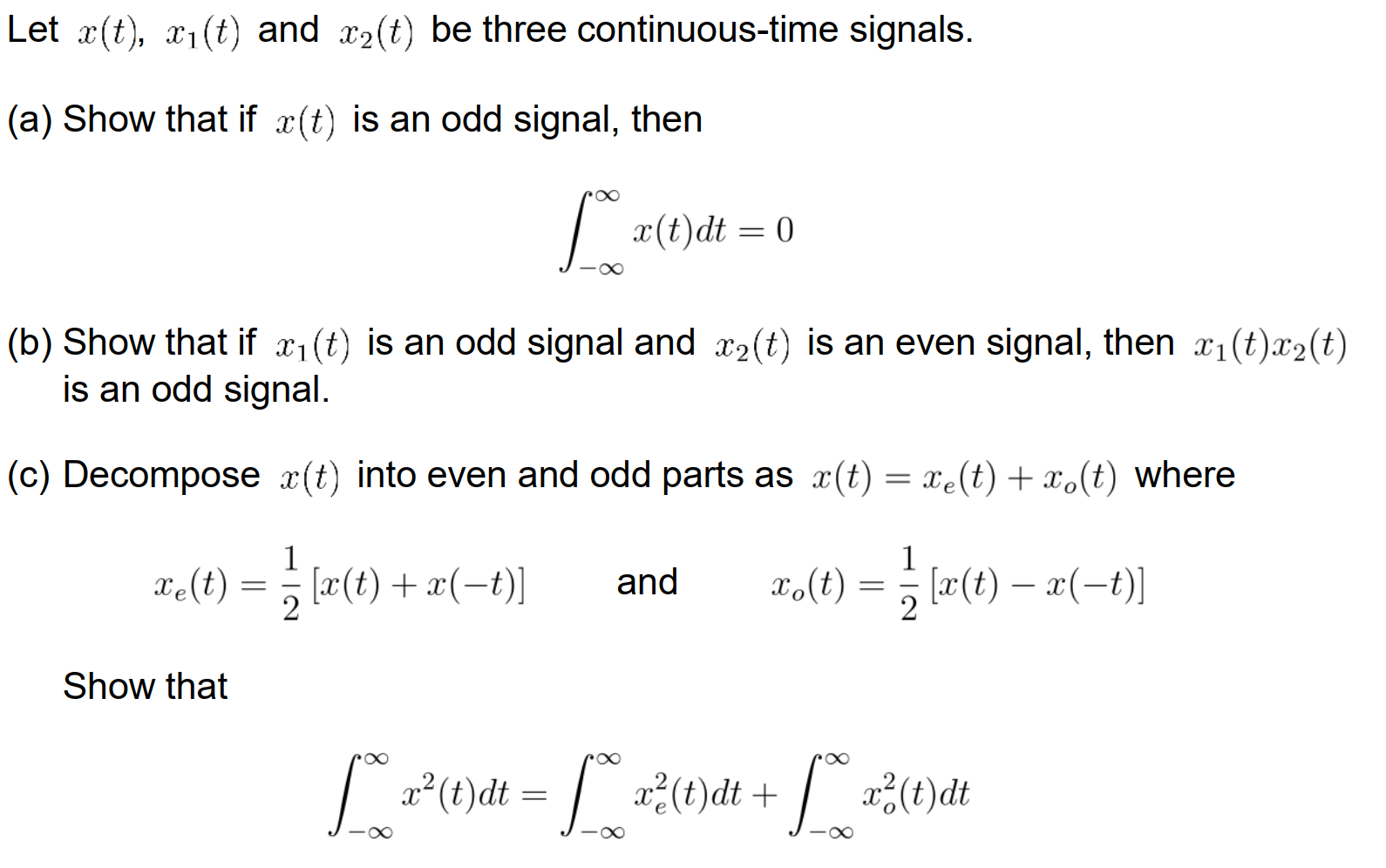 Solved Let x(t),x1(t) and x2(t) be three continuous-time | Chegg.com