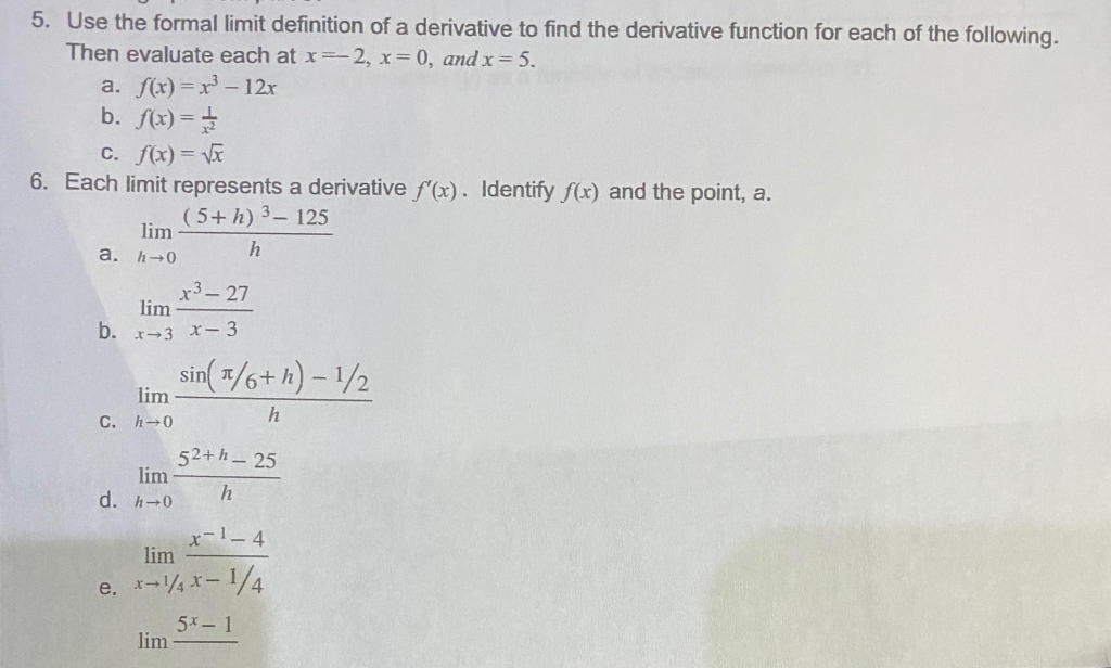 Solved 5. Use the formal limit definition of a derivative to | Chegg.com