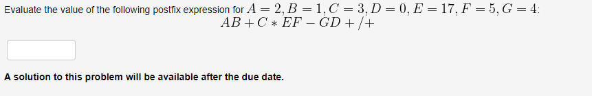 Solved Evaluate the value of the following postfix | Chegg.com