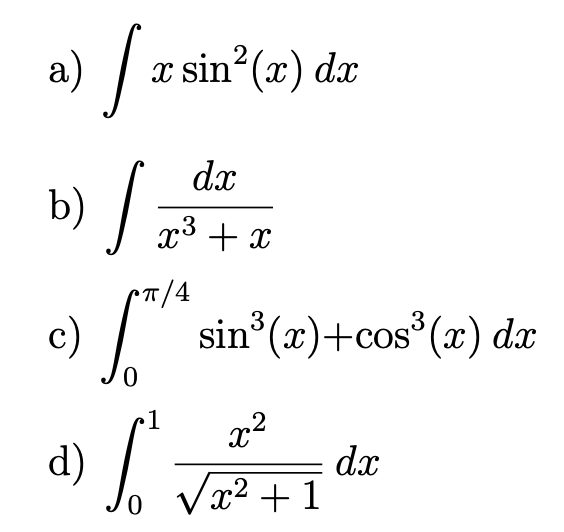 Solved dx x3 + x a) / rsin?(z) de b) | c) ["sin"(a)+can"(ar | Chegg.com