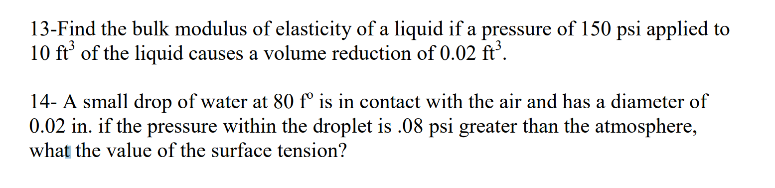 Solved 13-Find the bulk modulus of elasticity of a liquid if | Chegg.com