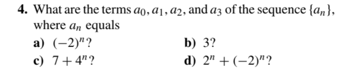 Solved 4. What are the terms a0,a1,a2, and a3 of the | Chegg.com