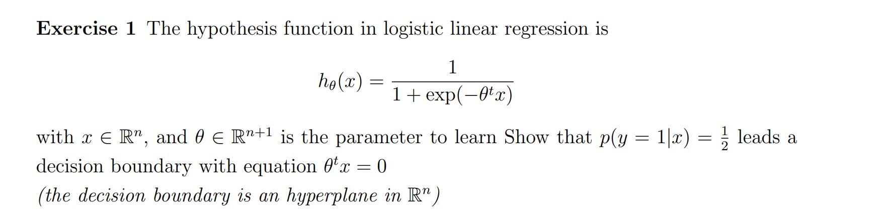 Exercise 1 The hypothesis function in logistic linear | Chegg.com