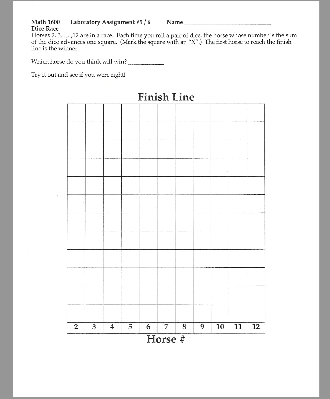 Solved Math 1600 Laboratory Assignment \#5/6 Name Dice Race | Chegg.com