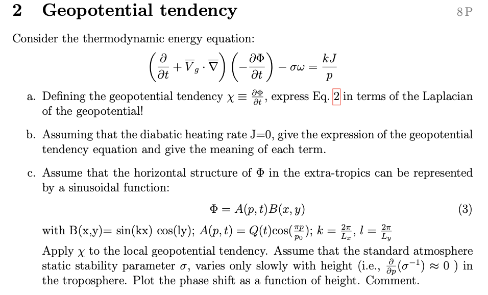 Solved ∂t∂ζg=−Vˉg⋅∇ˉ(ζg+f)+f0∂t∂ω2 Geopotential tendency 8P | Chegg.com