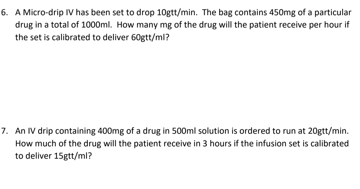 Solved 6. A Micro-drip IV has been set to drop 10gtt/min. | Chegg.com