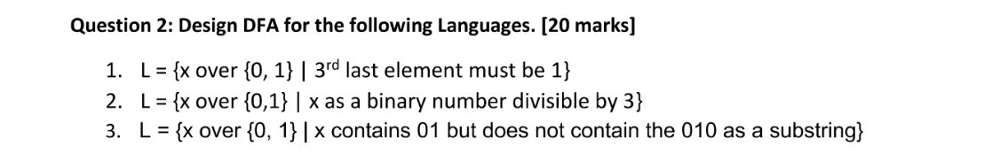 Solved Question 2: Design DFA for the following Languages. | Chegg.com