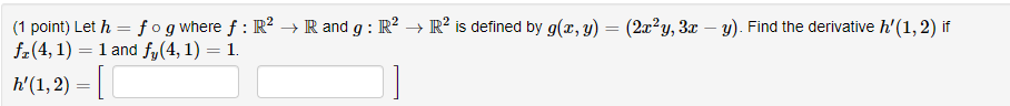 Solved (1 point) Let h = fog where f: R2 + R and g: R2 + R2 | Chegg.com