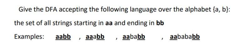 Solved Give the DFA accepting the following language over | Chegg.com
