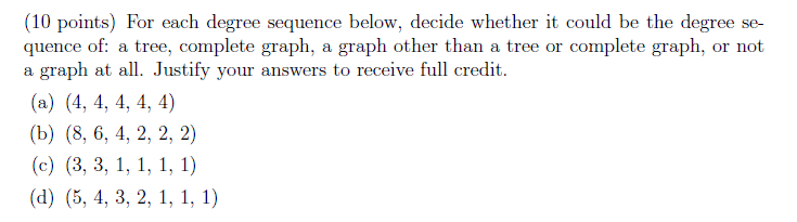 Solved (10 points) For each degree sequence below, decide | Chegg.com