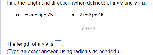 Solved Find the length and direction (when defined) ﻿of u×v | Chegg.com
