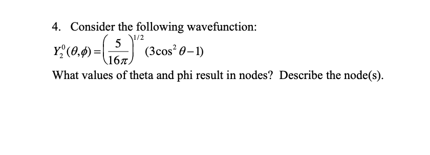 4. Consider the following wavefunction: 5 Y; (0,0) | Chegg.com