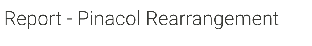 Solved Report - Pinacol Rearrangement Macroscale Pinacol | Chegg.com