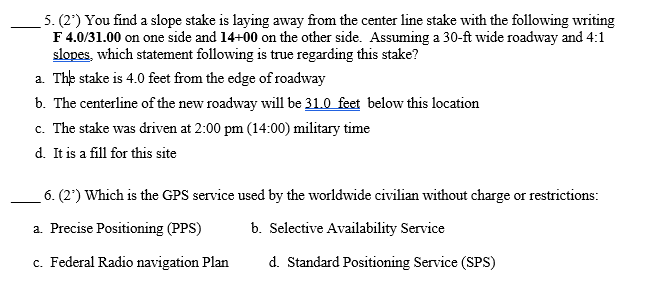 Solved 5. (2) You find a slope stake is laying away from the | Chegg.com