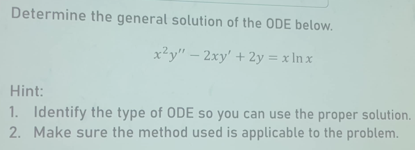 Solved Determine the general solution of ﻿the ODE | Chegg.com