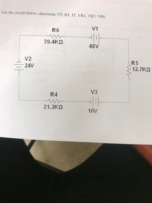 Solved For the circuit below, determine VT, RT, IT, VR4, | Chegg.com