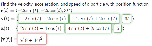Solved Find the velocity, acceleration, and speed of a | Chegg.com