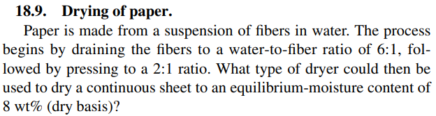 Solved 18.9. Drying of paper. Paper is made from a | Chegg.com
