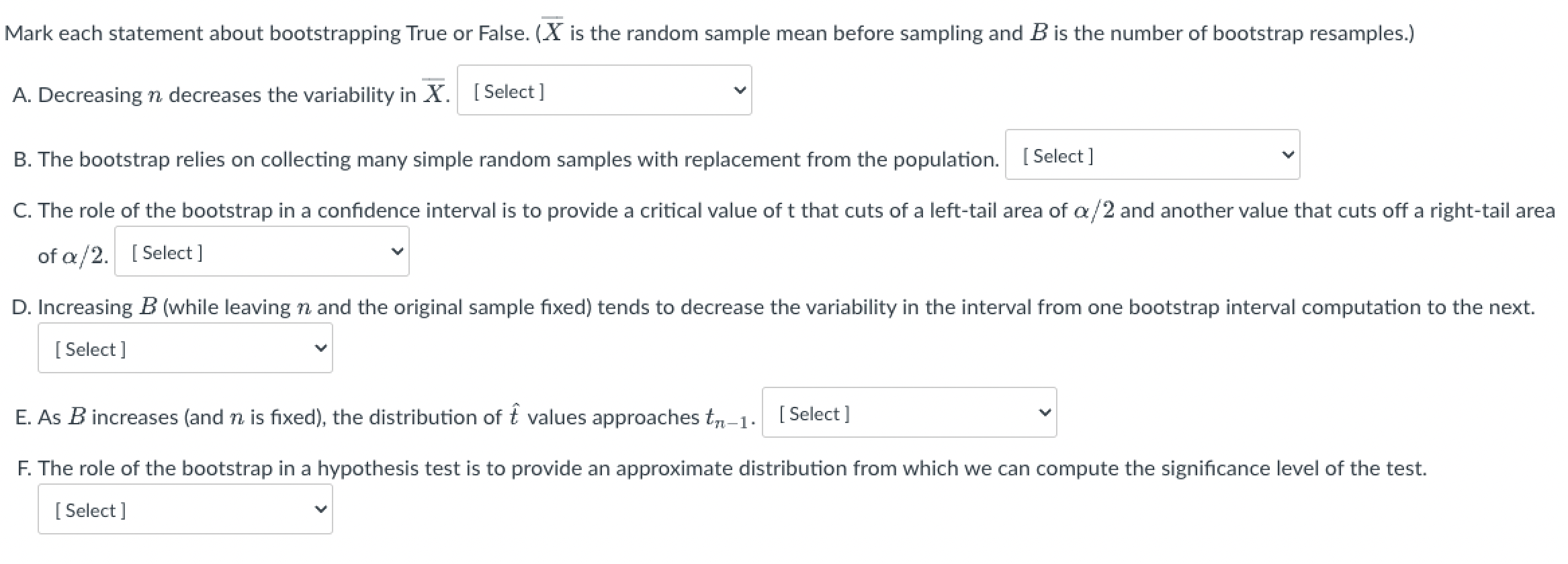 Solved Mark each statement about bootstrapping True or | Chegg.com