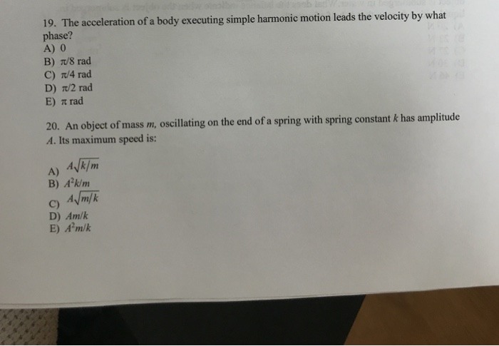 Solved 19. The acceleration of a body executing simple | Chegg.com