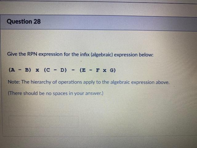 Solved Question 28 Give the RPN expression for the infix | Chegg.com