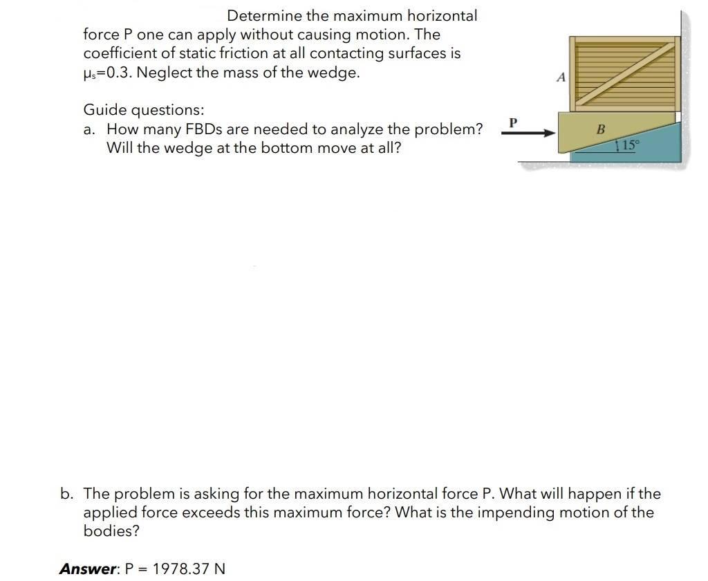 Solved Determine the maximum horizontal force P one can | Chegg.com