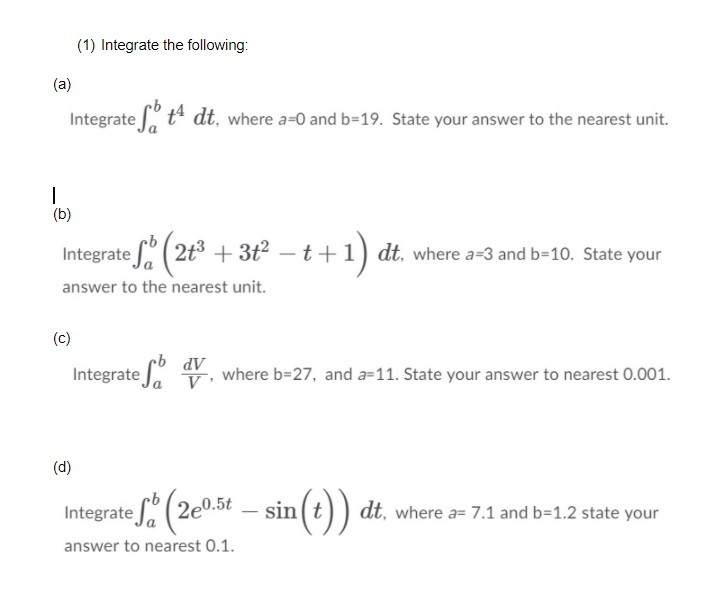 Solved (1) Integrate the following: (a) Integrate S +4 dt, | Chegg.com