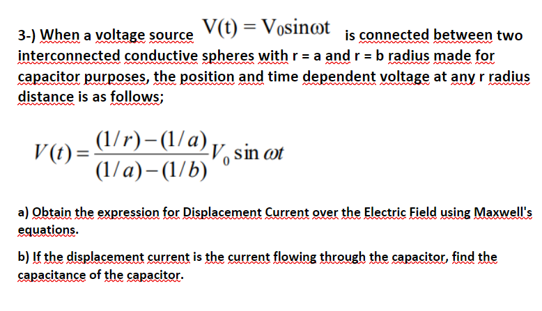 Solved 3-) When a voltage source V(t)=V0sinωt is connected | Chegg.com