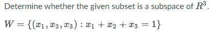 Solved Determine whether the given subset is a subspace of | Chegg.com