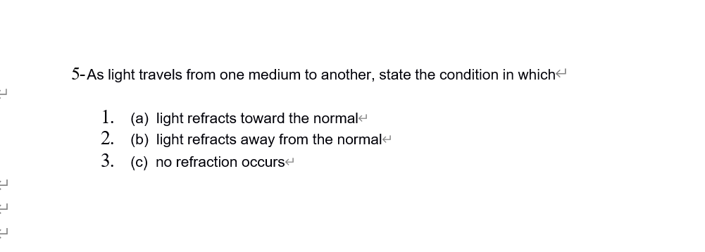 Solved 5- As light travels from one medium to another, state | Chegg.com