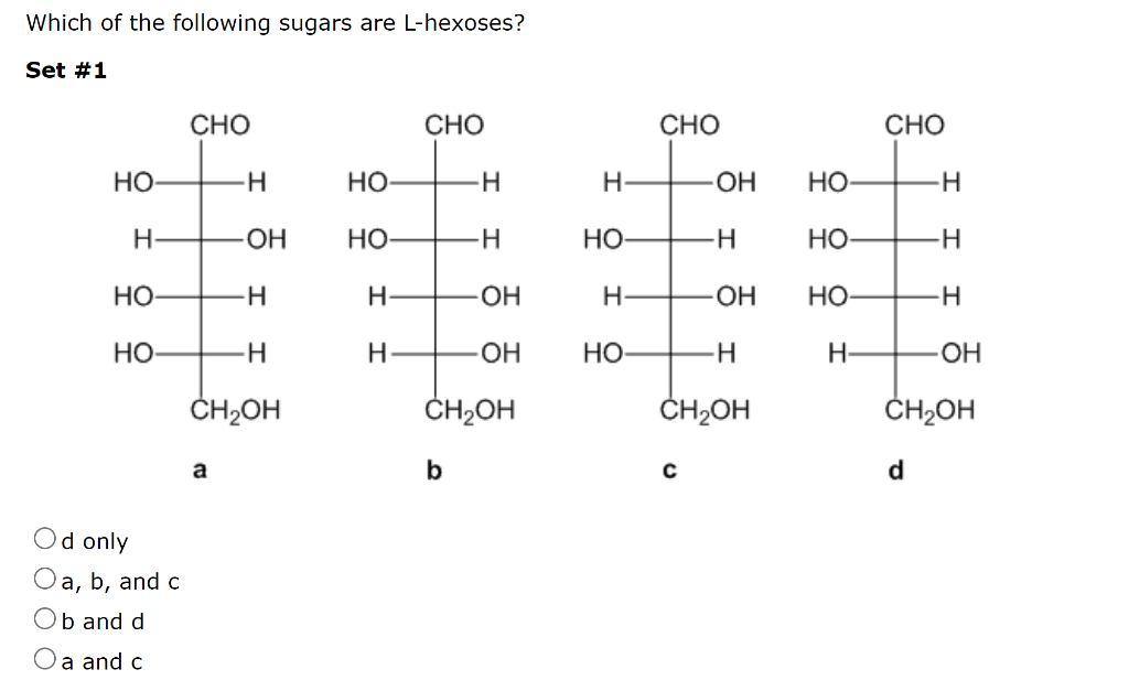 Solved Which of the following sugars are L-hexoses? Set \#1 | Chegg.com