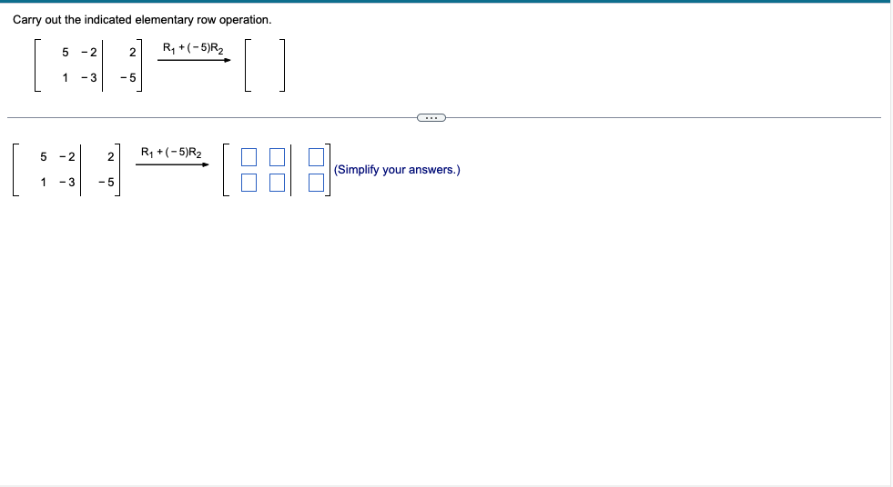 Solved Carry out the indicated elementary row operation. 5 | Chegg.com