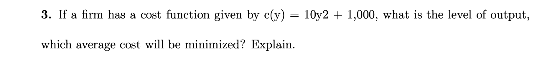Solved If a firm has a cost function given by | Chegg.com