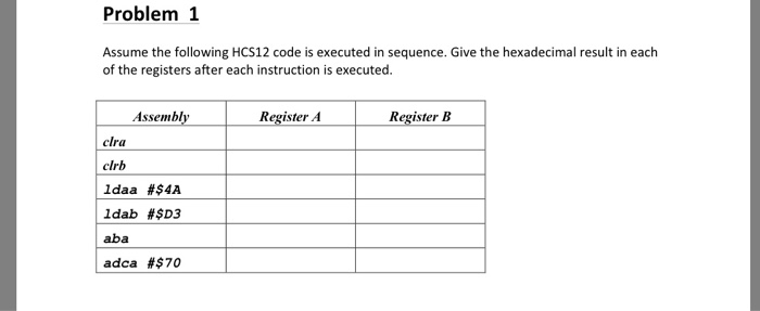 Solved: Problem 1 Assume the following HCS12 code is execu Solved: Problem 1 Assume the following HCS12 code is execu