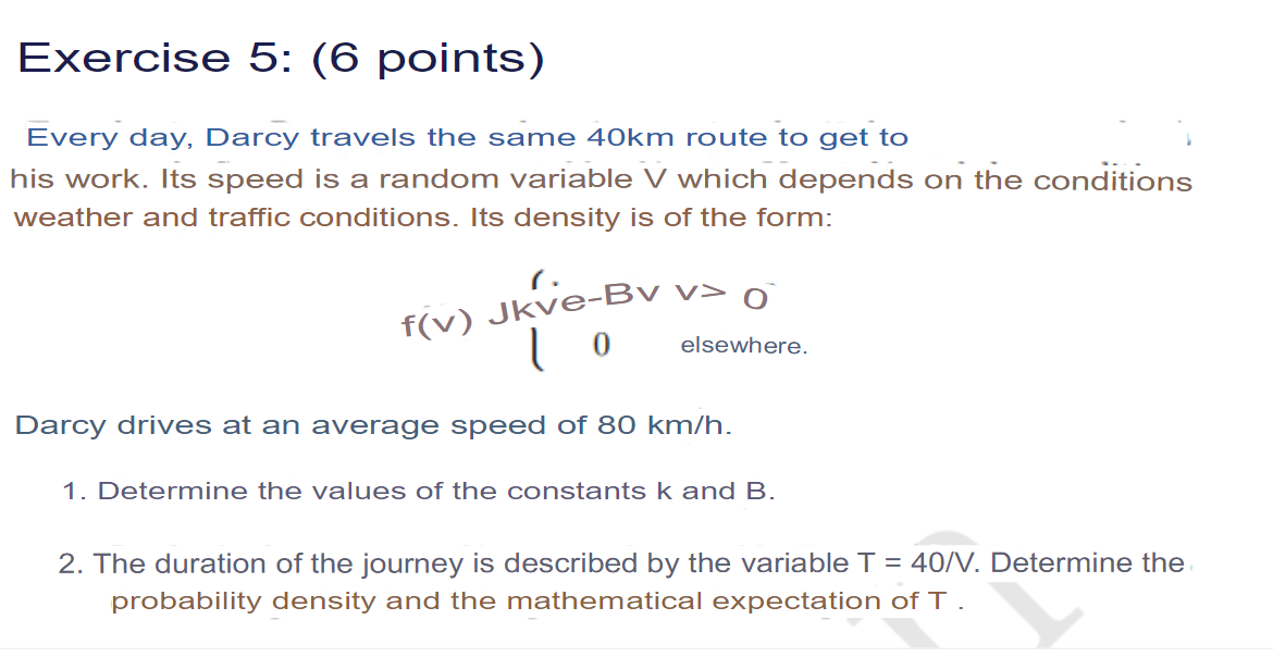 Solved Exercise 5: (6 points) Every day, Darcy travels the | Chegg.com