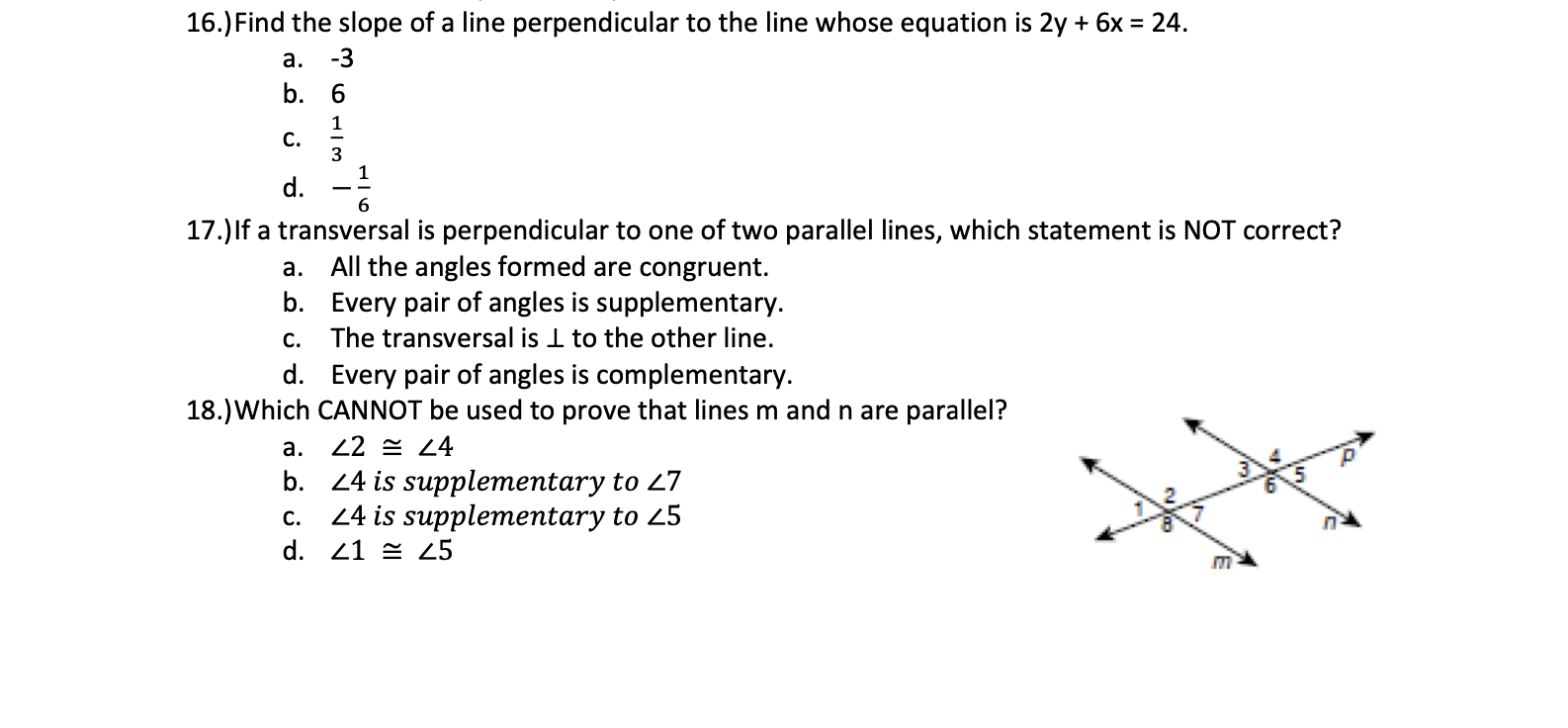 Solved 16.) Find the slope of a line perpendicular to the | Chegg.com