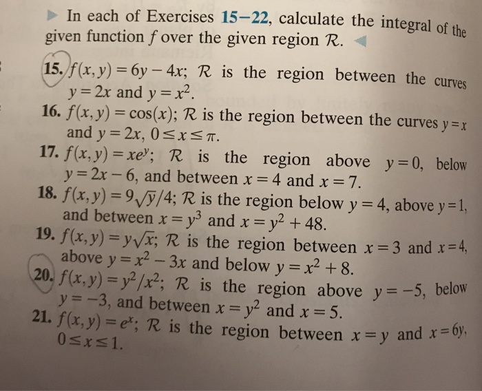 Solved In each of Exercises 15-22, calculate the integral of | Chegg.com