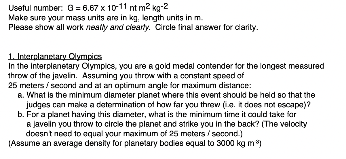 Solved Useful number: G = 6.67 x 10-11 nt m2 kg-2 Make sure | Chegg.com