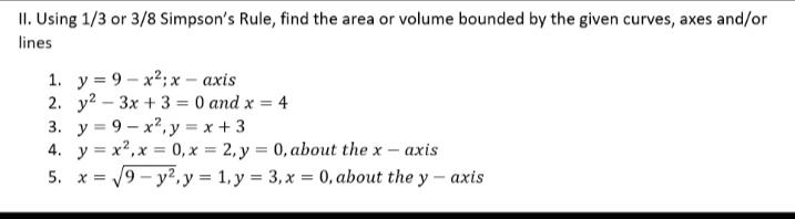 Solved II. Using 1/3 or 3/8 Simpson's Rule, find the area or | Chegg.com