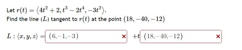 Solved Let r(t)= 4t2+2,t3−2t4,−3t2 . Find the line (L) | Chegg.com